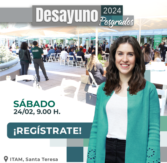 Asiste al Desayuno Posgrados ITAM 2024